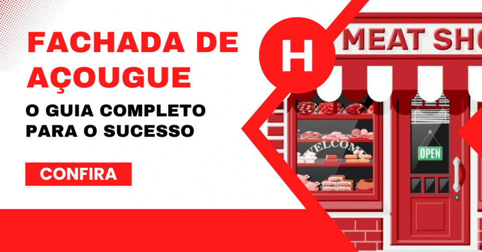 Fachada de Açougue: O Guia Completo para o Sucesso